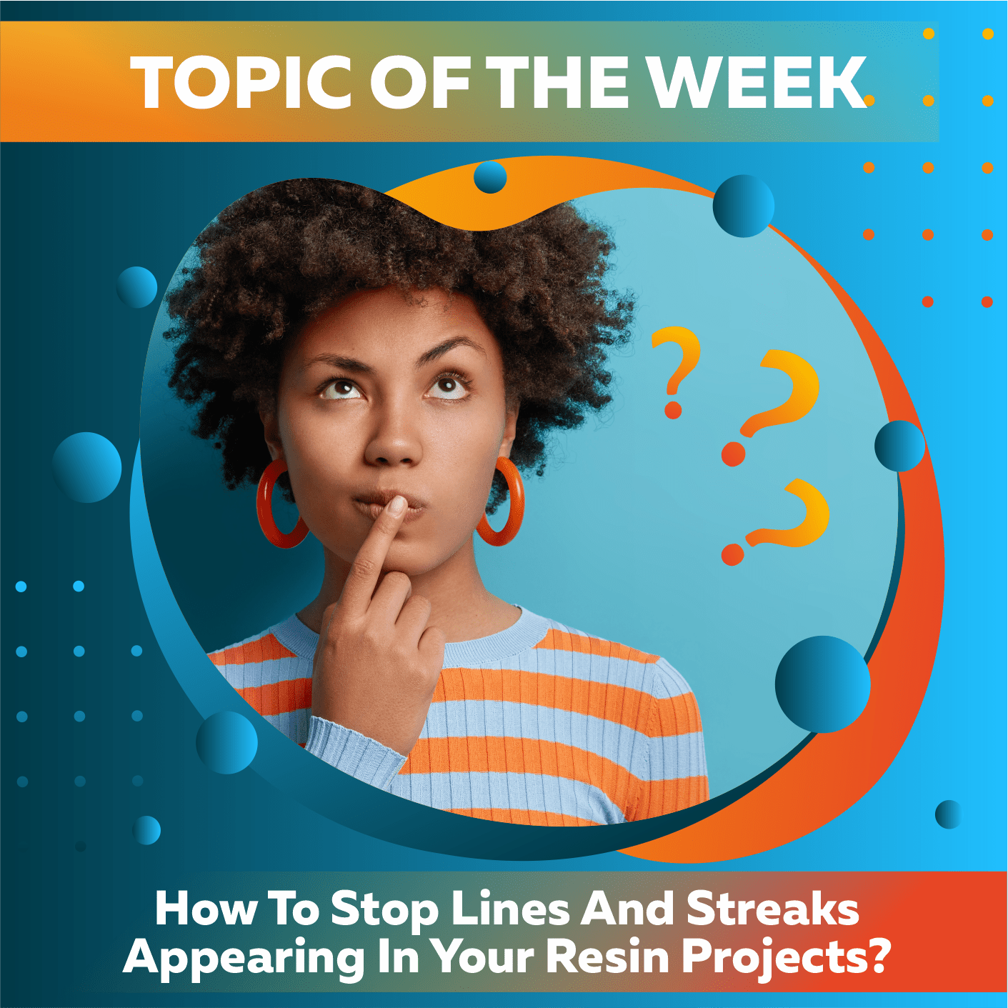 HOW TO STOP LINES AND STREAKS APPEARING IN YOUR RESIN PROJECTS?