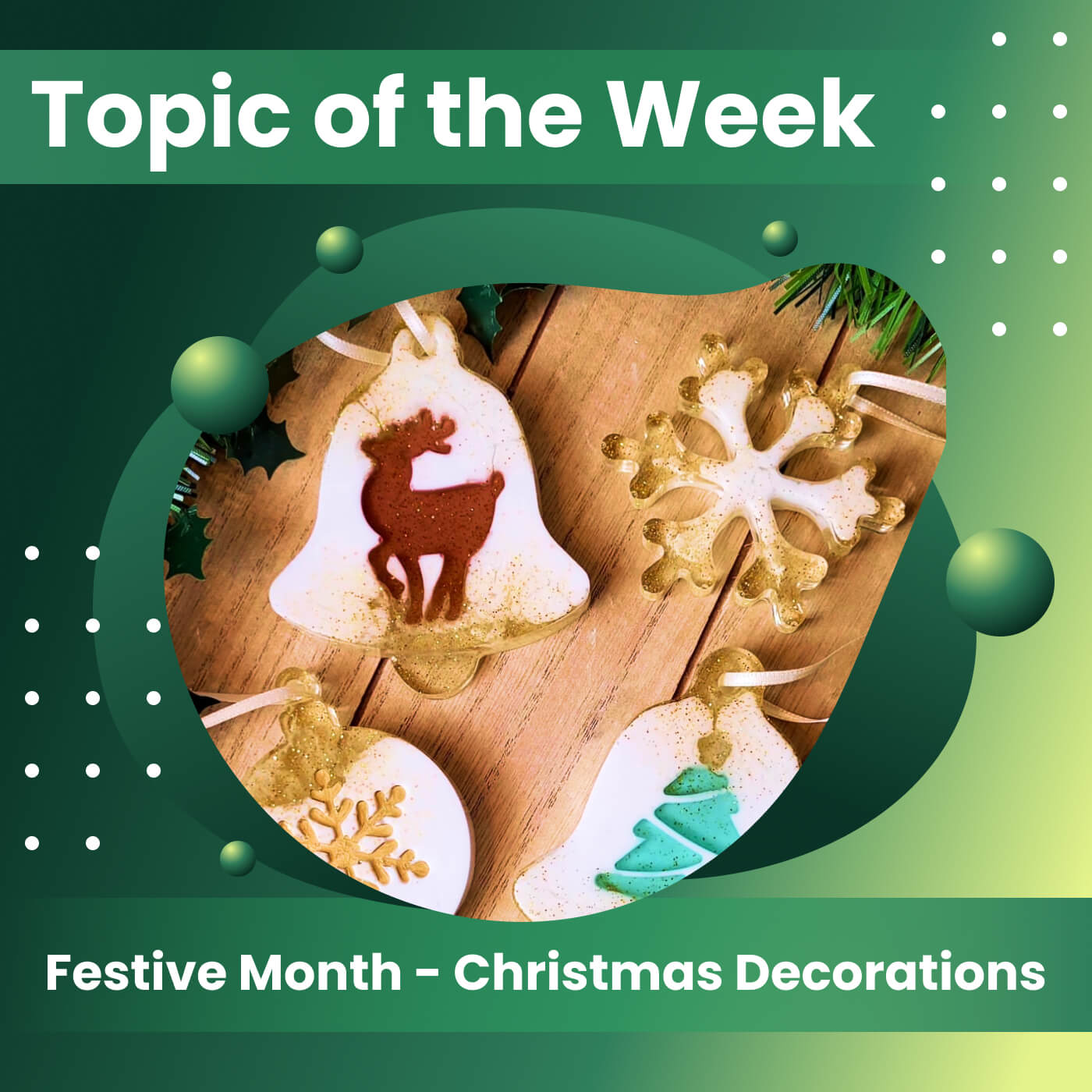 Festive Month - Christmas Decorations